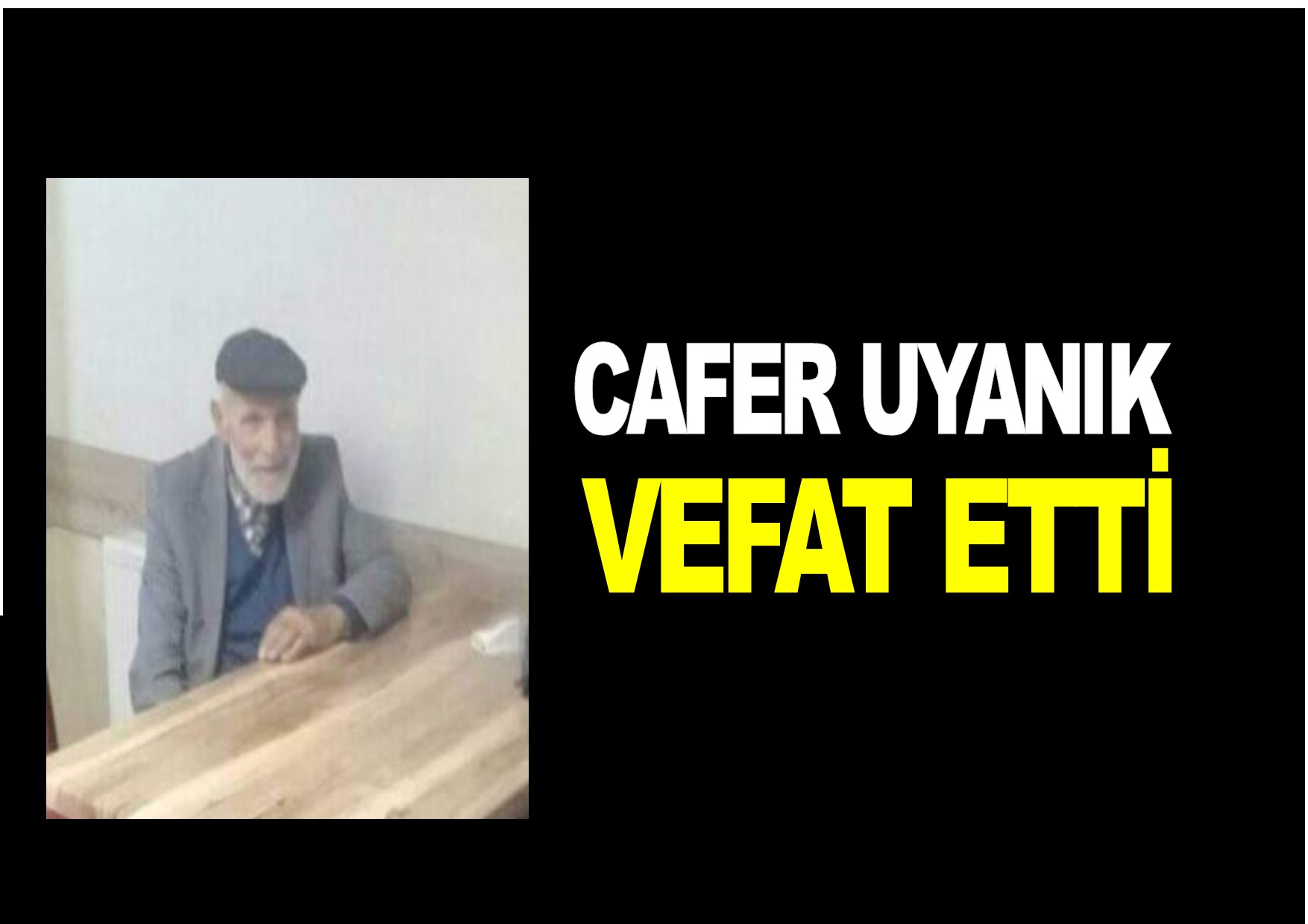 ASARCIK BELEDİYESİ MUHASEBE MÜDÜRÜ ERDAL UYANIK'IN BABASI CAFER UYANIK ...
